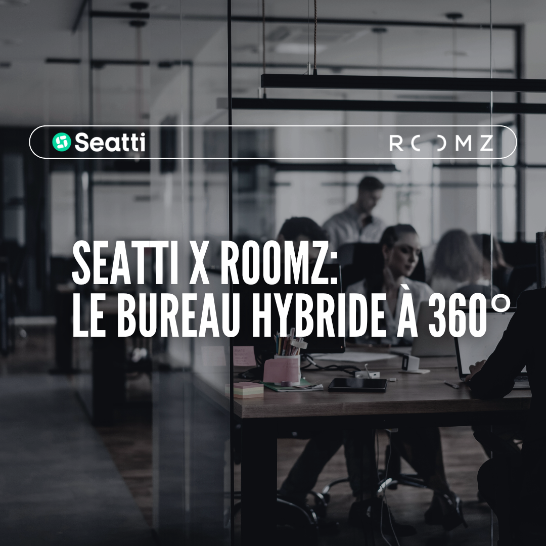 Bureaux intelligents: gestion des espaces de travail avec ROOMZ & Seatti